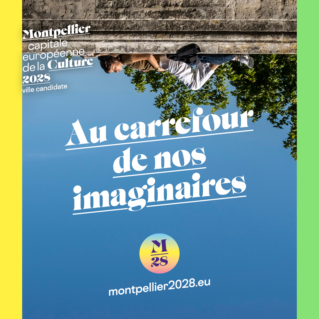 Tous unis pour Montpellier, candidate pour devenir capitale européenne de la culture 2028 - En ...